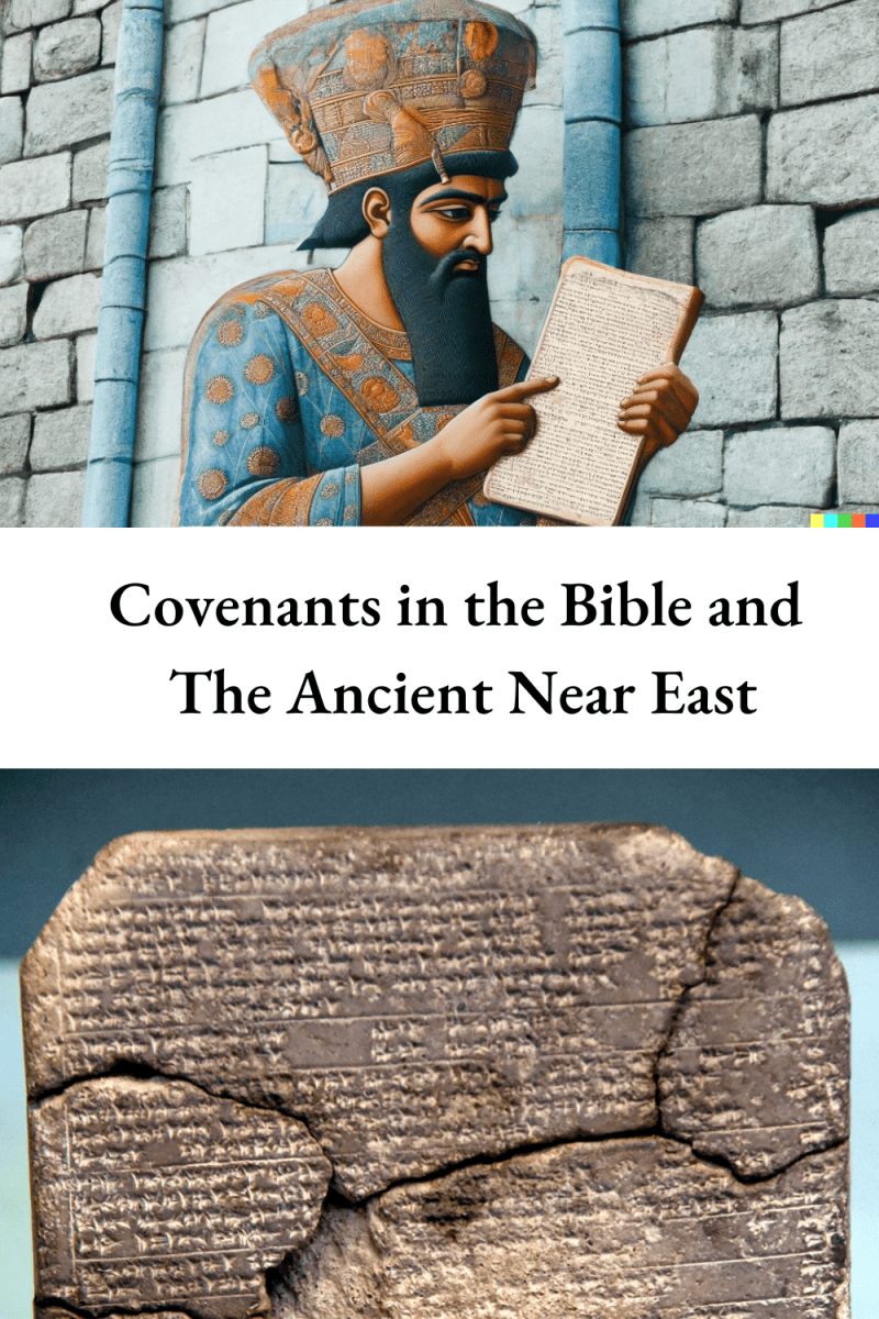 Covenants in the Bible and The Ancient Near East: God Cares About ...